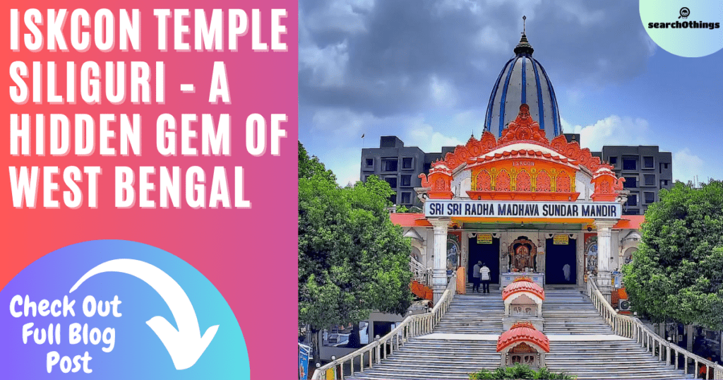 Siliguri ISKCON Mandir - A Hidden Gem of West Bengal 2025