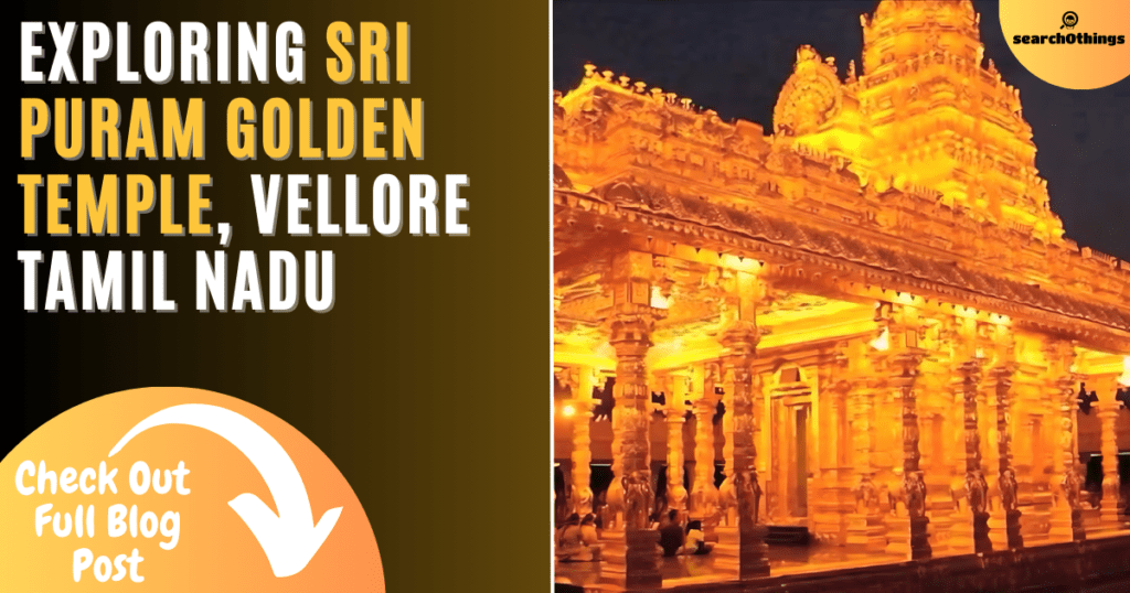 Visit Sripuram Golden Temple in Vellore, Tamil Nadu (2025)