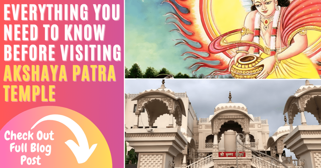 Akshaya Patra Temple: Timings, History and Location (2025)